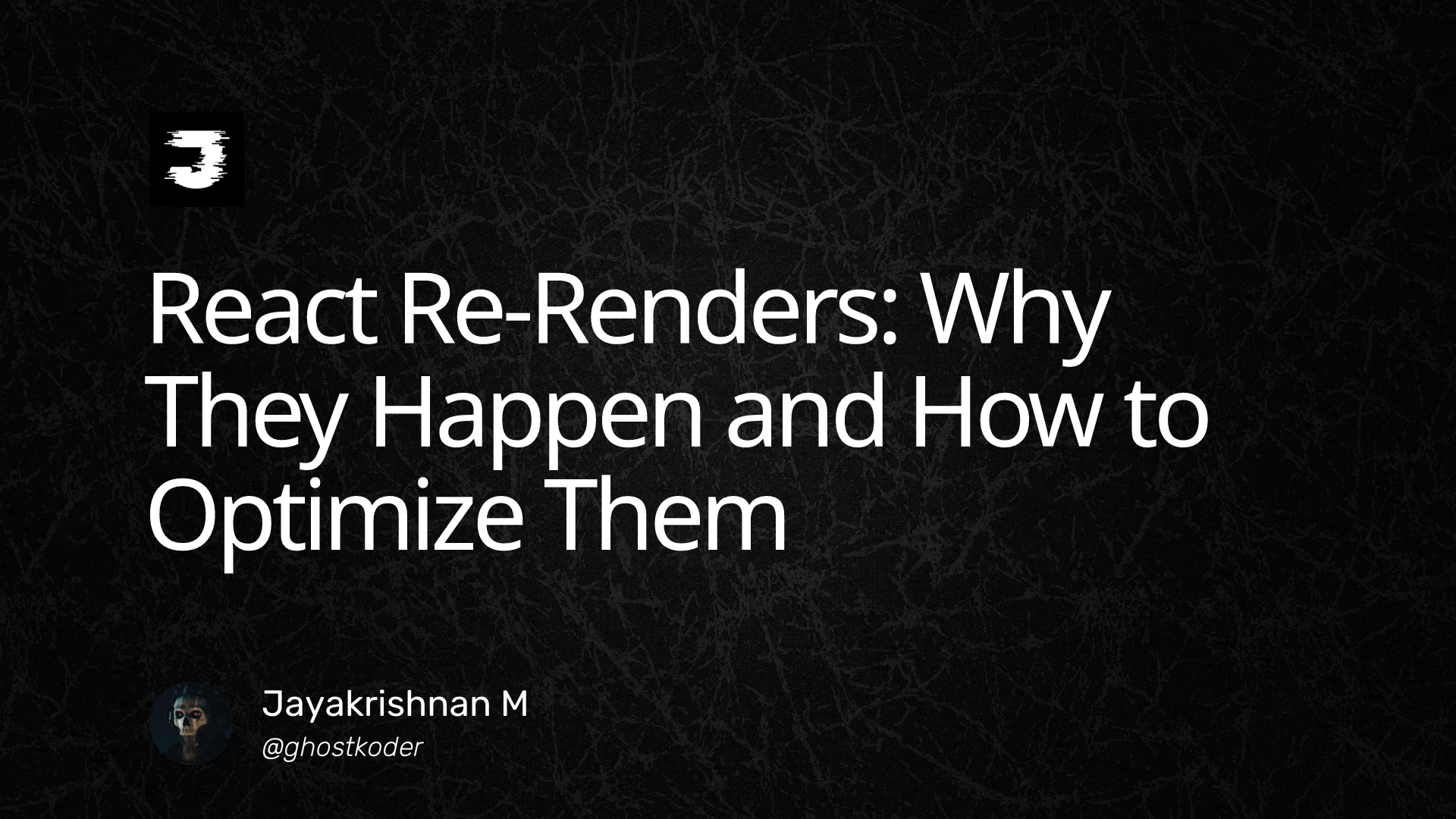 React Re-Renders: Why They Happen and How to Optimize Them | Jayakrishnan M React Re-Renders: Why They Happen and How to Optimize Them | Jayakrishnan M